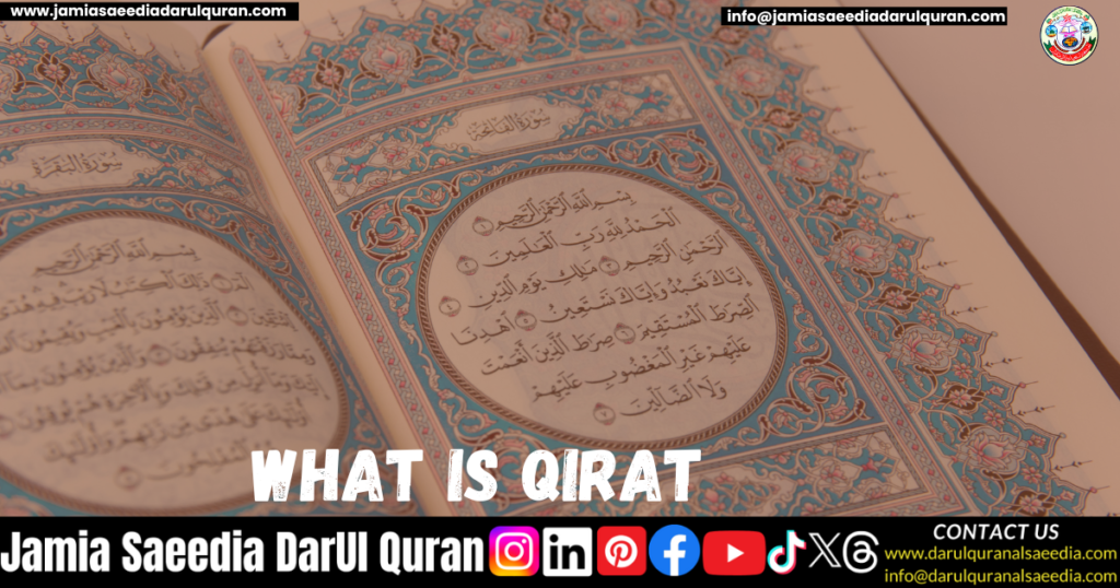 What Is Qirat? Quran Different Styles Best Guide
